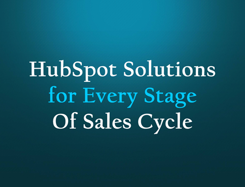 HubSpot Solutions for Every Stage Of Sales Cycle